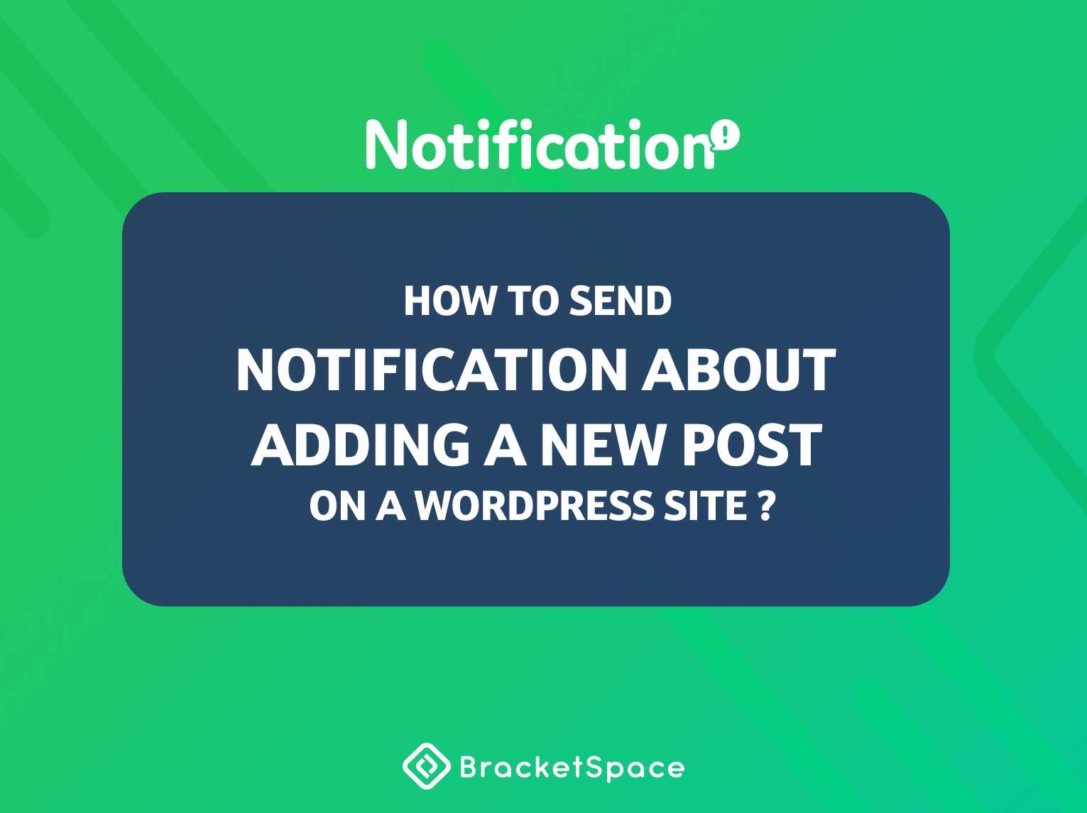 How To Send A Notification About Adding A New Post 